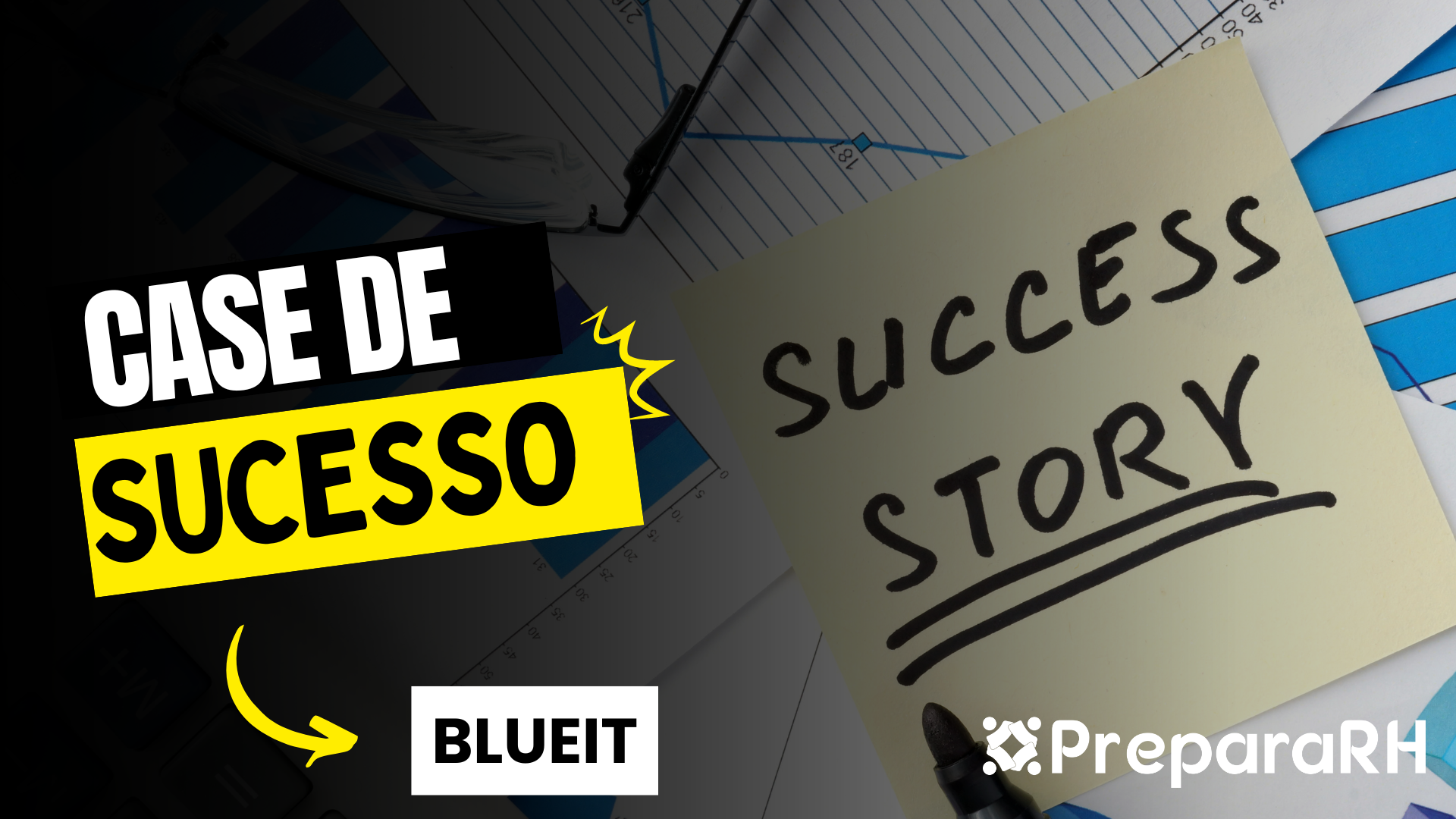 Case de Sucesso: BlueIT - PreparaRH Soluções
